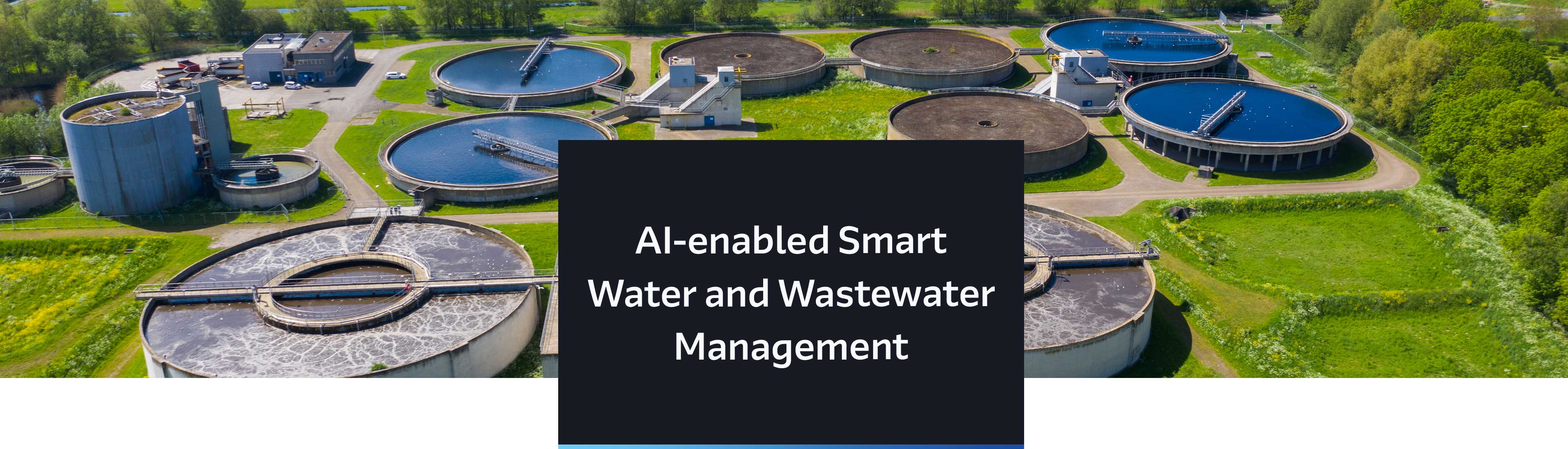 AI-enabled Smart Water and Wastewater Management