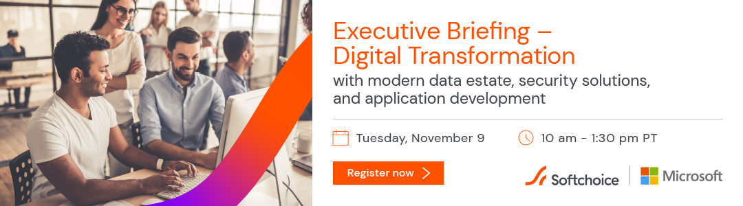 Softchoice | Microsoft Executive Briefing - Digital Transformation